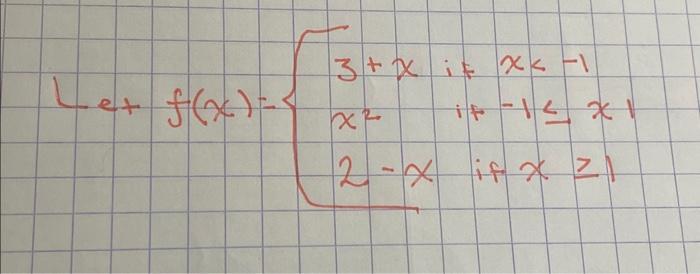 Solved Let f(x)=⎩⎨⎧3+xx22−x if x