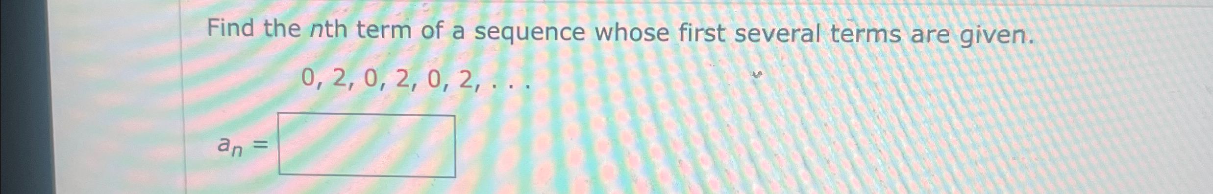 Solved Find The Nth Term Of A Sequence Whose First Several 9792