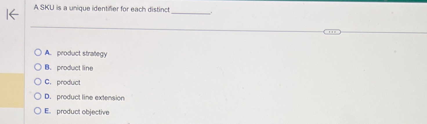 Solved A SKU is a unique identifier for each distinctA. | Chegg.com