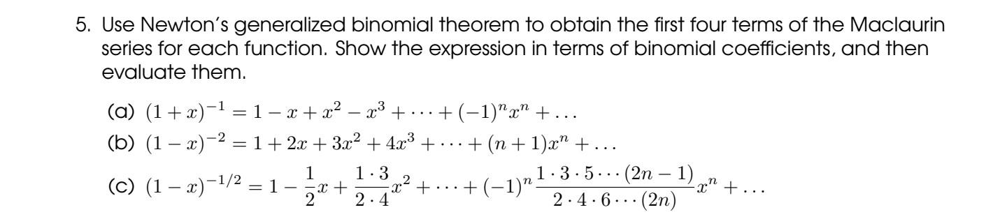 Solved 5. Use Newton's generalized binomial theorem to | Chegg.com