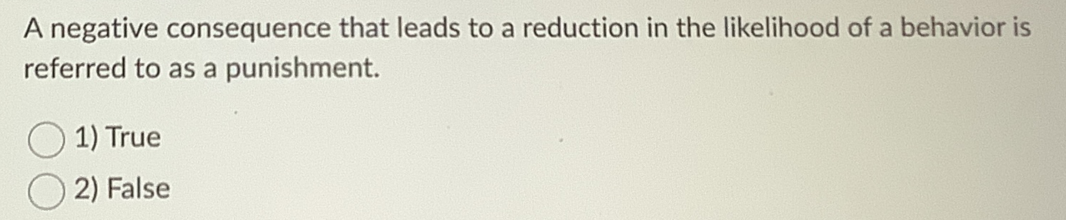 Solved A negative consequence that leads to a reduction in | Chegg.com