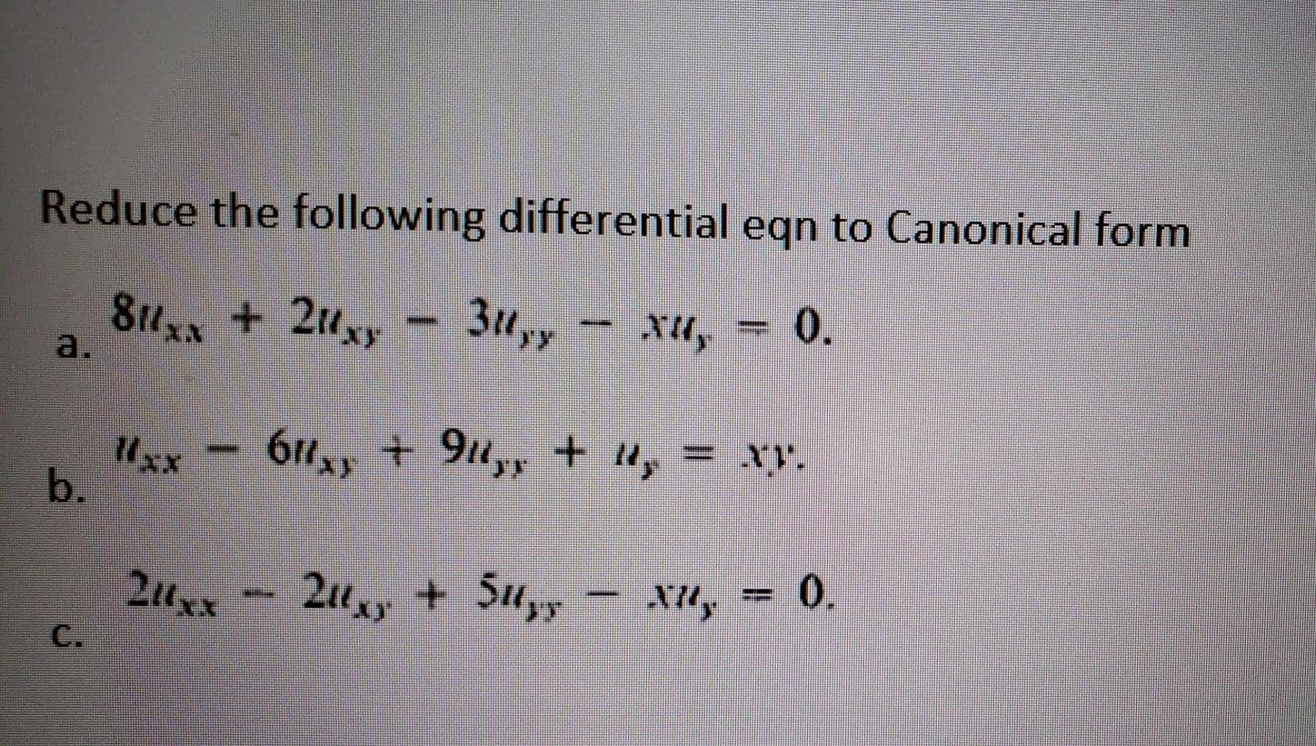 Solved Reduce the following differential eqn to Canonical | Chegg.com