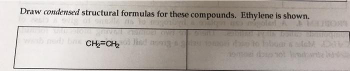 Solved Draw condensed structural formulas for these | Chegg.com