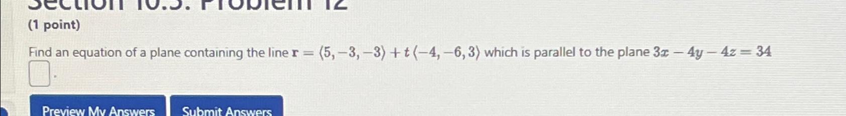 Solved 1 ﻿point Find An Equation Of A Plane Containing The
