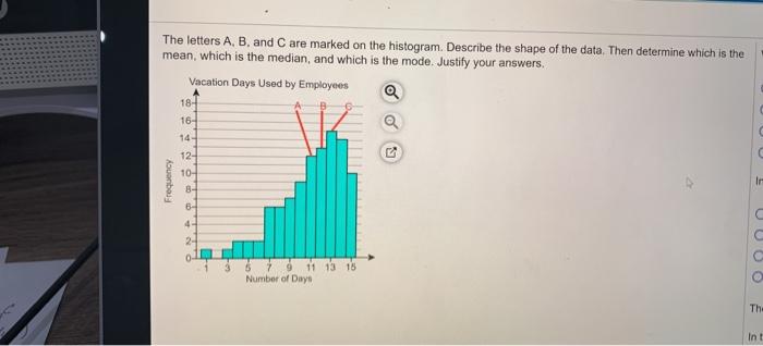 Solved The letters A, B. and C are marked on the histogram. | Chegg.com Solved The letters A, B. and C are marked on the histogram. | Chegg.com