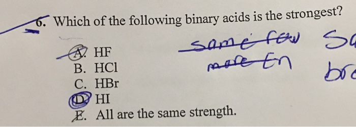 Solved 6. Which of the following binary acids is the | Chegg.com