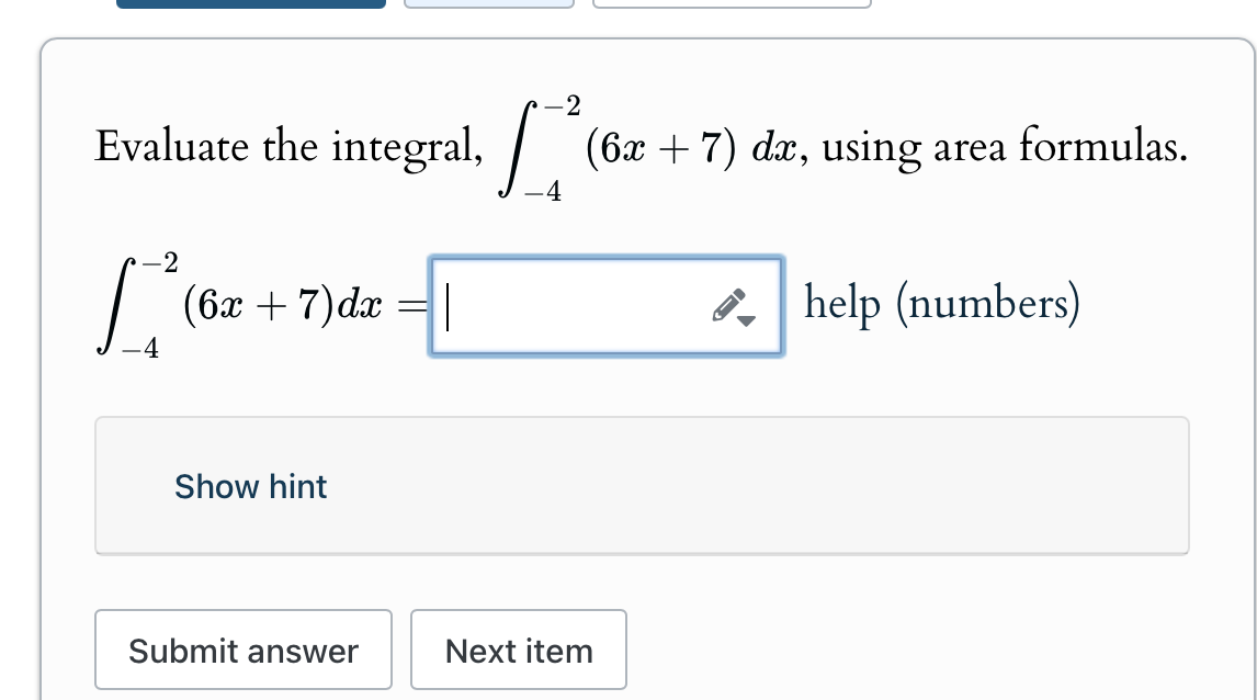 Solved Evaluate the integral, ∫-4-2(6x+7)dx, ﻿using area | Chegg.com