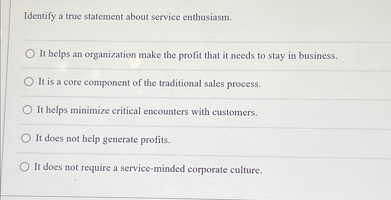 Solved Identify a true statement about service enthusiasm.It | Chegg.com