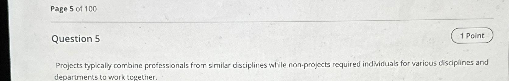 Solved Page 5 ﻿of 100Question 5Projects typically combine | Chegg.com