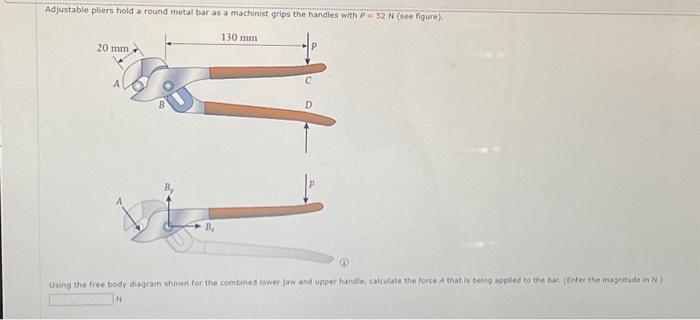 Solved Adjustable pliers hold a round metal bar as a | Chegg.com