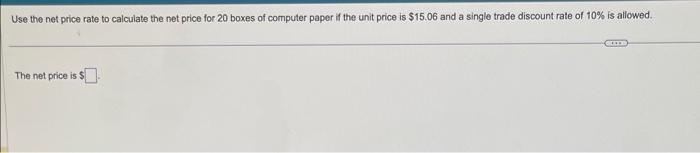 Solved Use the net price rate to calculate the net price for | Chegg.com