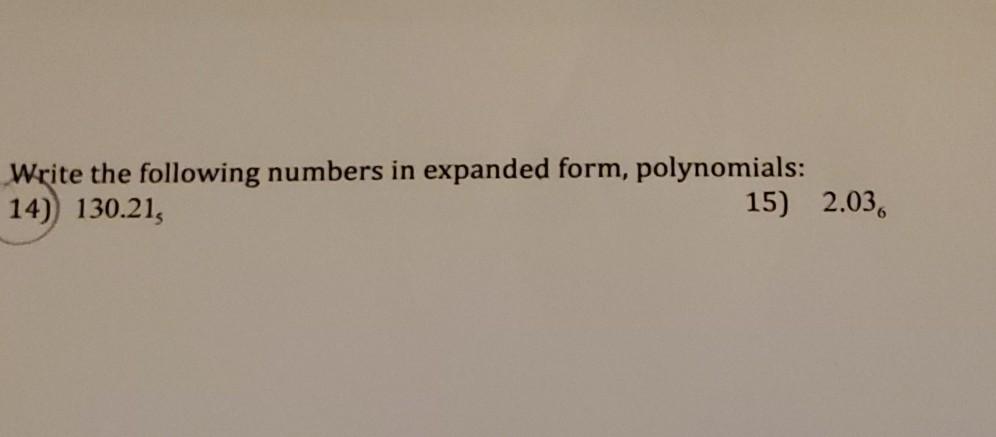 Solved Write the following numbers in expanded form, | Chegg.com