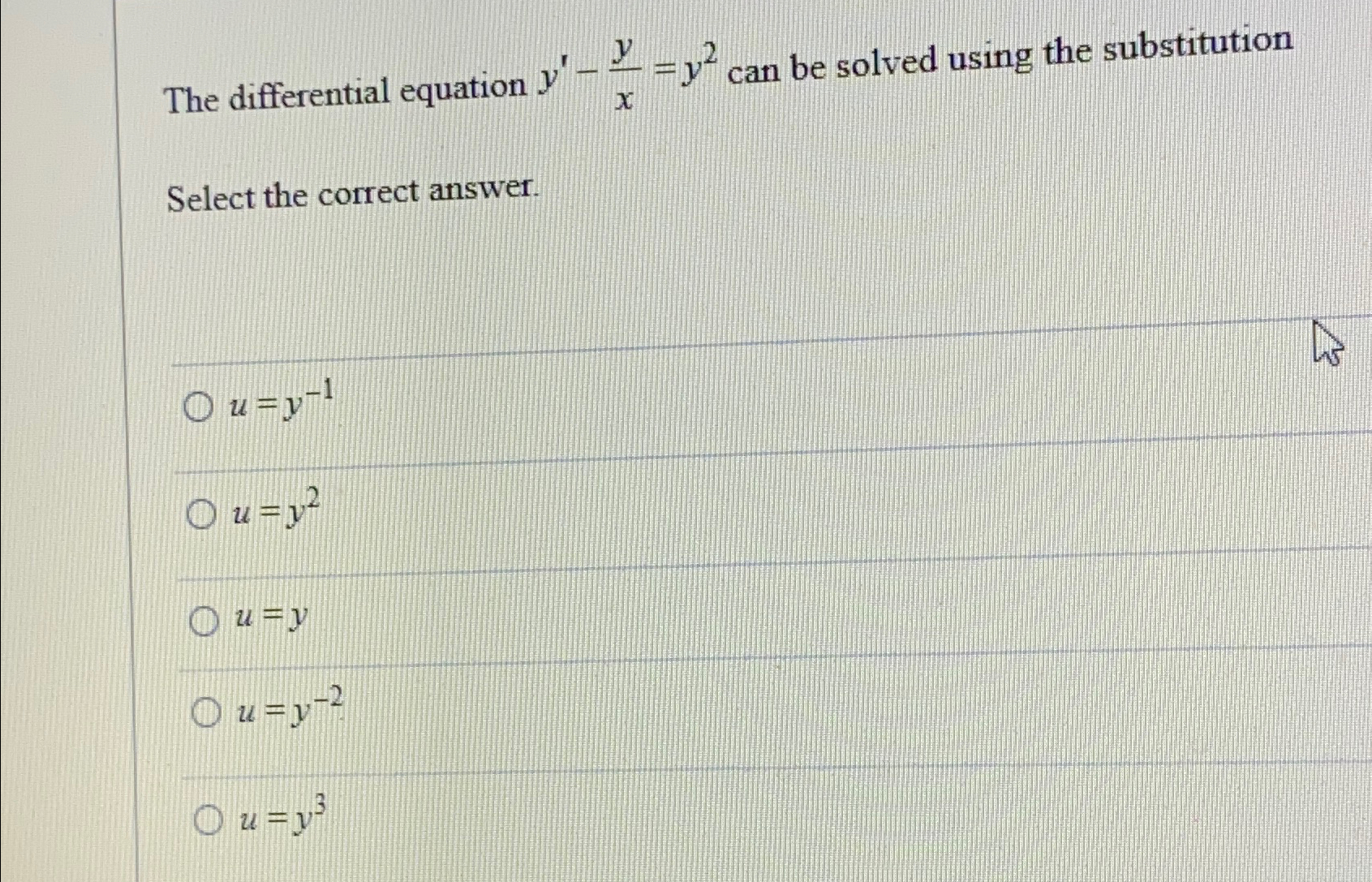 Solved The differential equation y^(')-(y)/(x)=y^(2) can be | Chegg.com