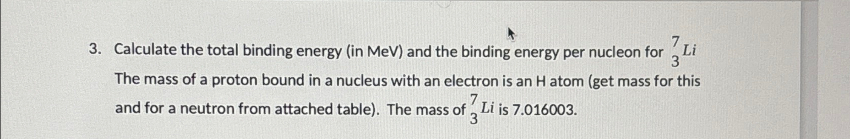 Solved Calculate the total binding energy (in MeV) ﻿and the | Chegg.com