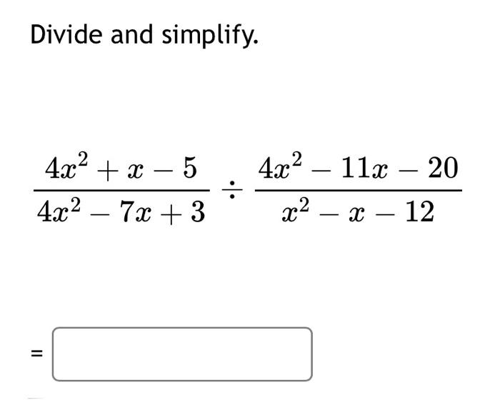 Solved Divide and simplify. | Chegg.com