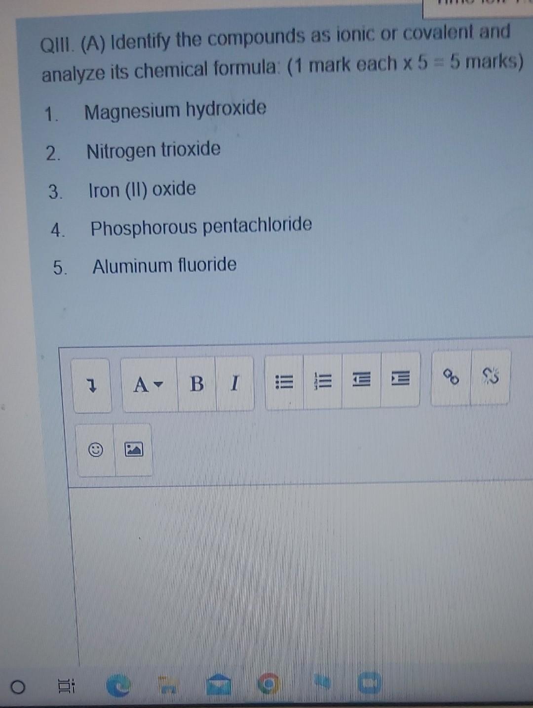 Solved QIII. (A) Identify the compounds as ionic or covalent | Chegg.com