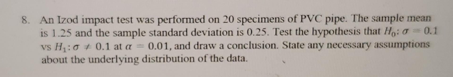 Solved 8. An Izod impact test was performed on 20 specimens | Chegg.com