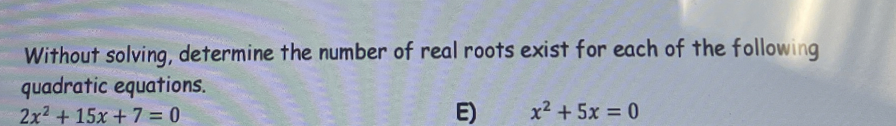Solved Without solving, determine the number of real roots | Chegg.com