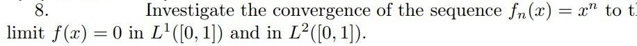 Solved 8. Investigate the convergence of the sequence | Chegg.com