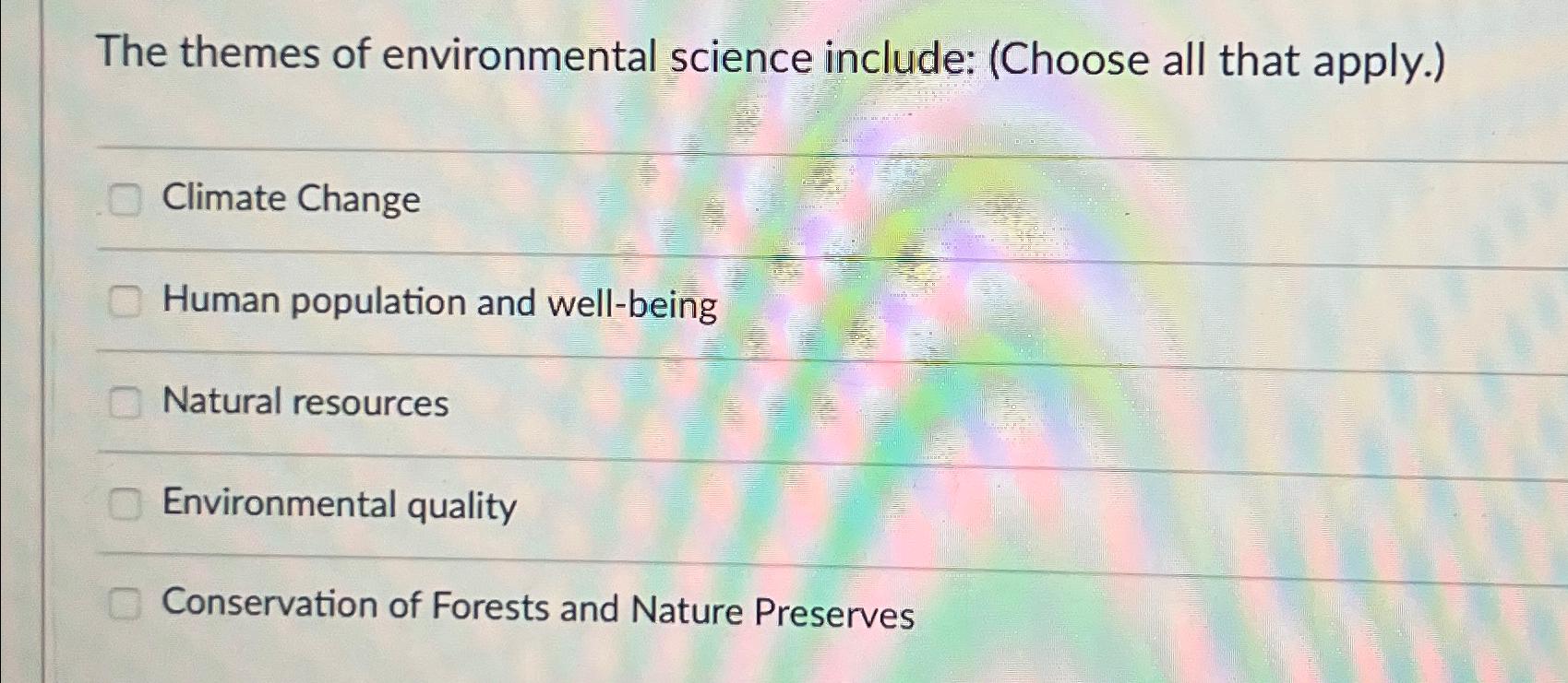 Solved The themes of environmental science include: (Choose | Chegg.com