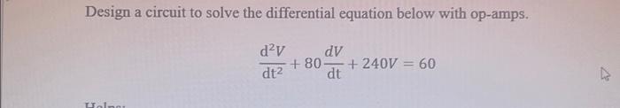 Solved Design a circuit to solve the differential equation | Chegg.com