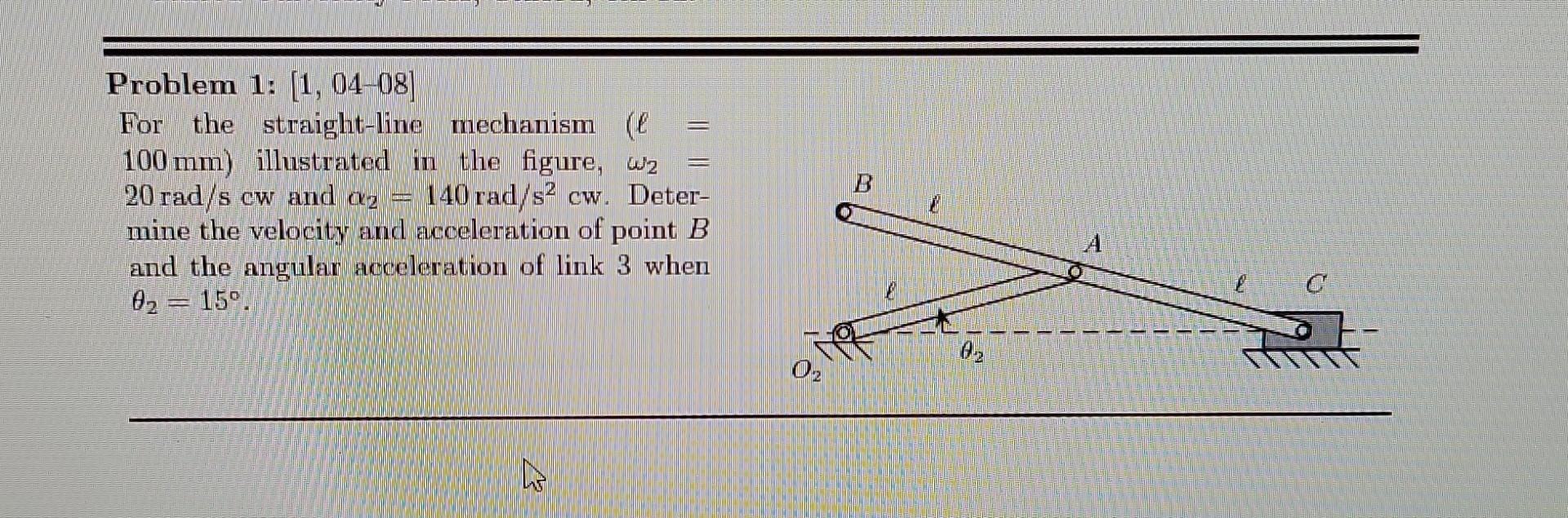Solved Problem 1: [1, 04-08] For the straight-line mechanism | Chegg.com