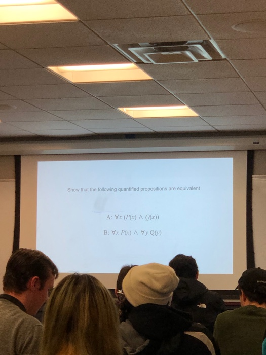 Solved Show that the following quantified propositions are | Chegg.com