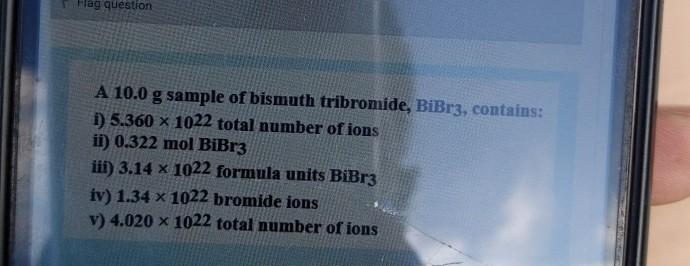 Solved Flag question A 10.0 g sample of bismuth tribromide, | Chegg.com