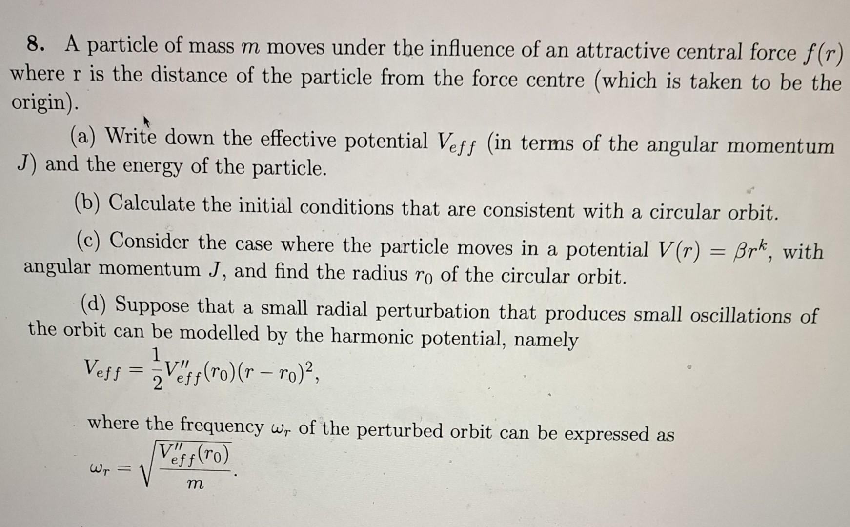 Solved 8. A particle of mass m moves under the influence of | Chegg.com