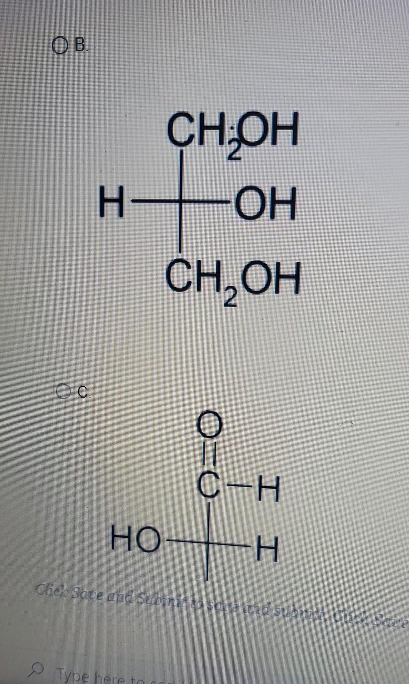 Solved ОВ. H CH OH OH CH, OH OC. O=0 C-H HO Click Save and | Chegg.com