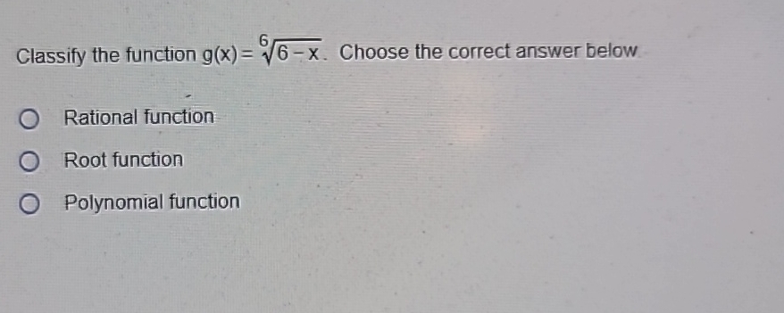 Solved Classify The Function Gx6 X6 ﻿choose The Correct 0585