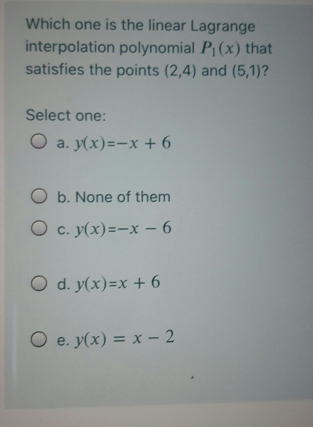 Solved Which one is the linear Lagrange interpolation | Chegg.com