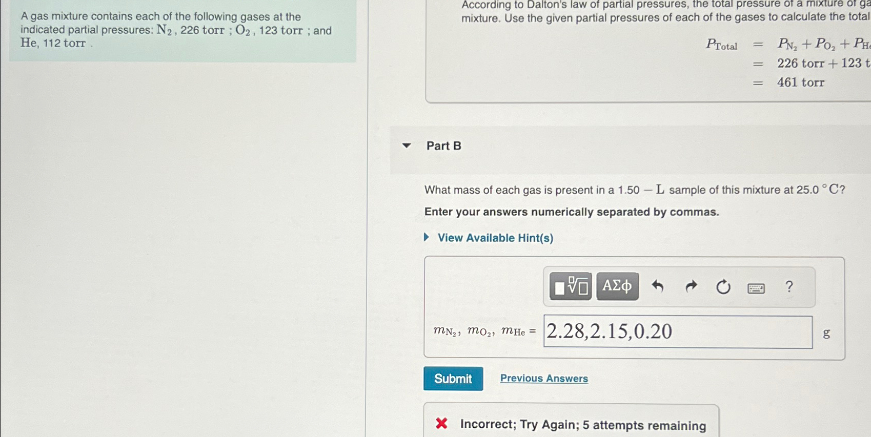 Solved A gas mixture contains each of the following gases at | Chegg.com