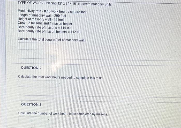 Solved TYPE OF WORK-Placing 12′′×8′′×16′′ concrete masonry | Chegg.com