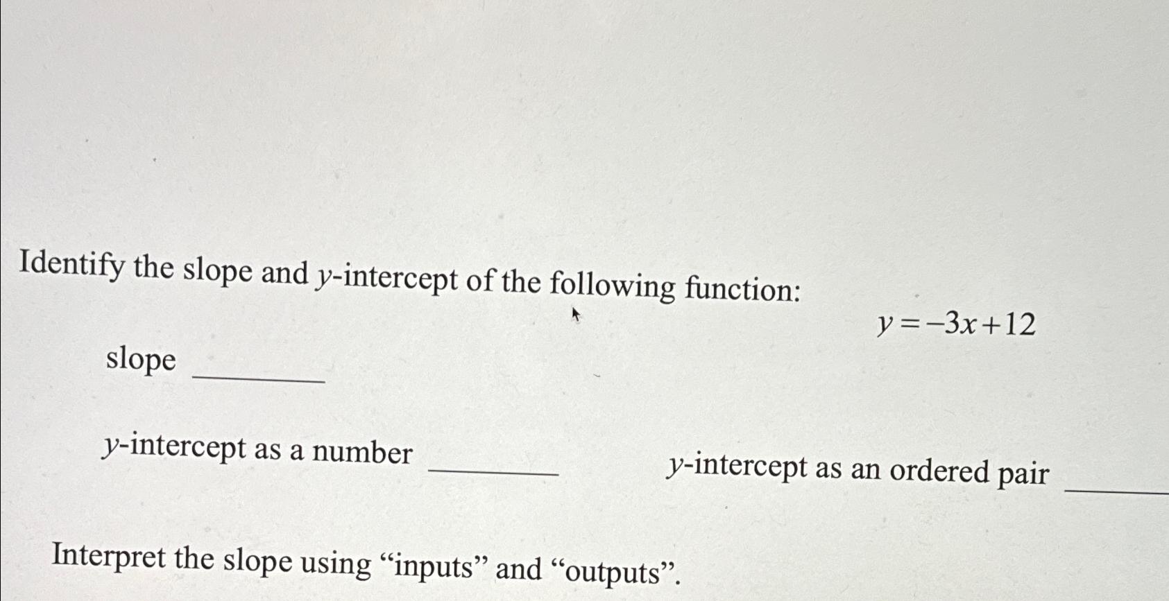 Solved Identify the slope and y-intercept of the following | Chegg.com