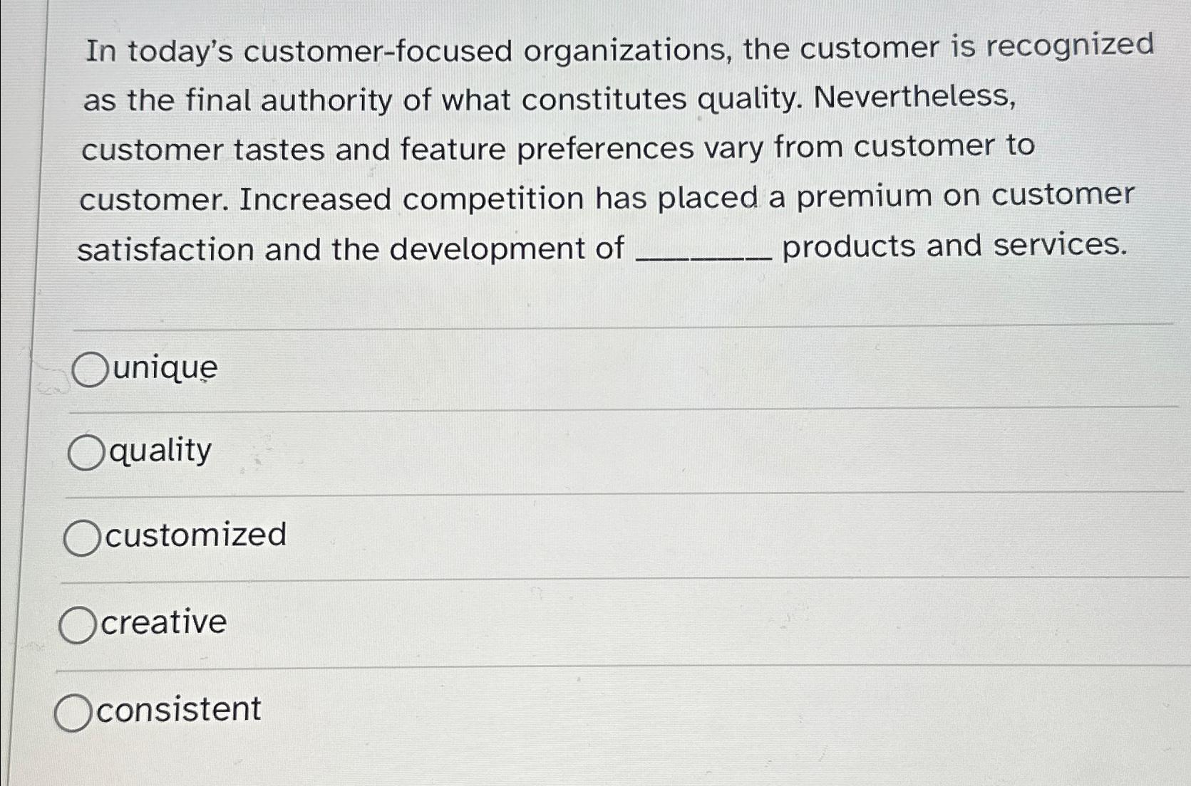 Solved In today's customer-focused organizations, the | Chegg.com
