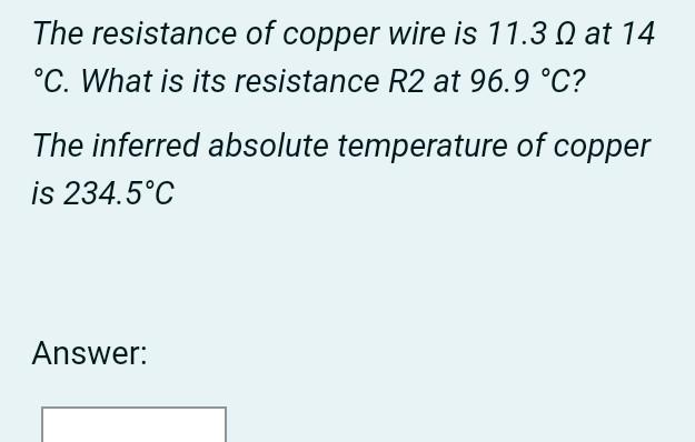 Solved The resistance of copper wire is 11.30 at 14 °C. What | Chegg.com