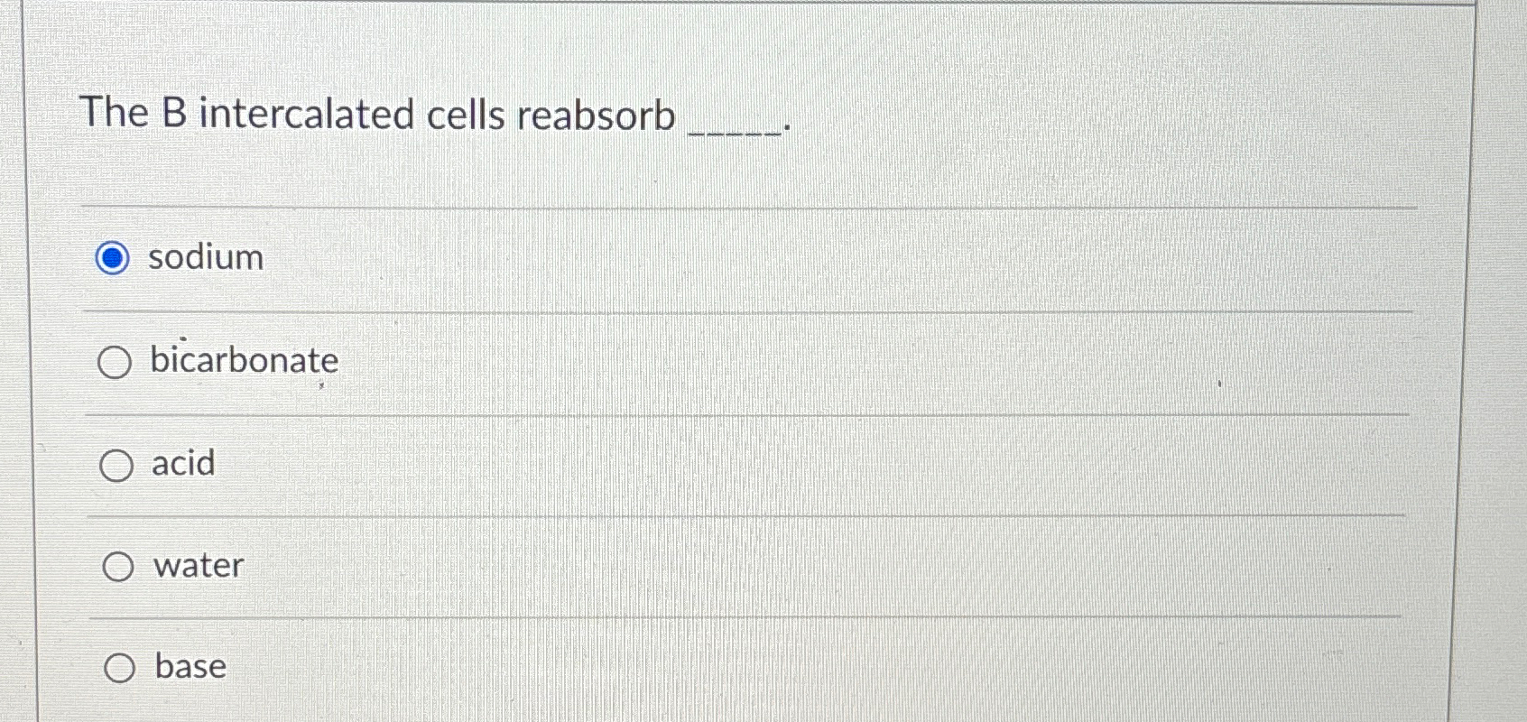 Solved The B intercalated cells | Chegg.com
