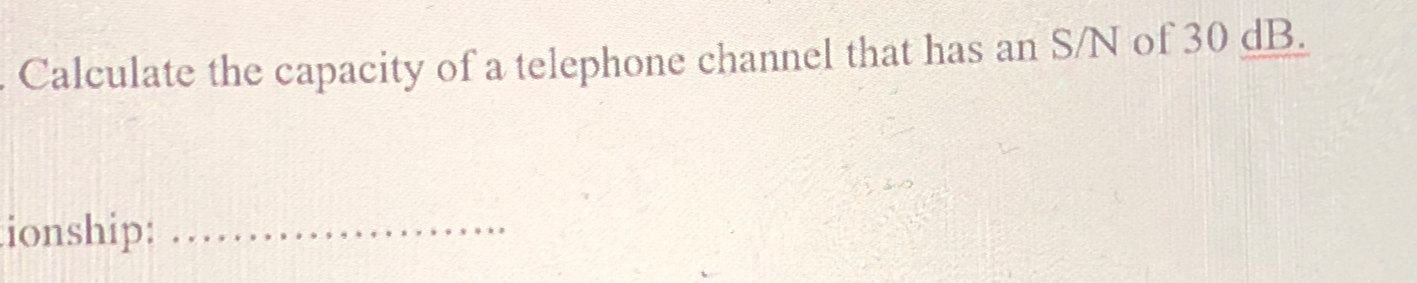 Solved Calculate the capacity of a telephone channel that | Chegg.com