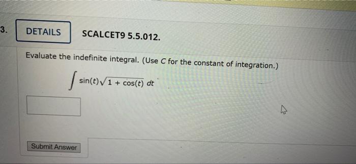 Solved 3. DETAILS SCALCET9 5.5.012. Evaluate the indefinite | Chegg.com