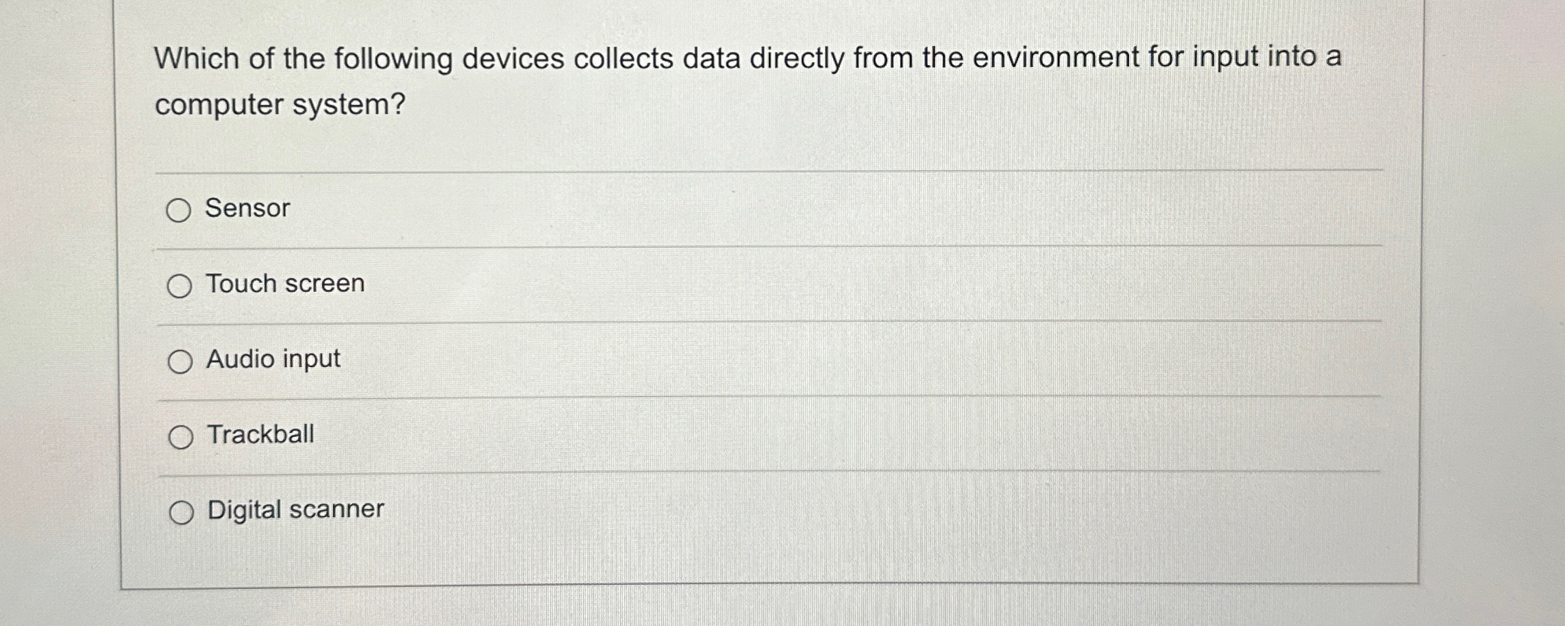 Solved Which of the following devices collects data directly | Chegg.com