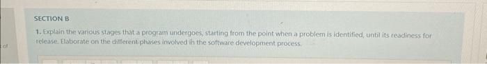 Solved SECTION B 1. Explain the various stages that a | Chegg.com
