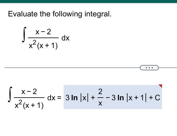 Solved Evaluate the following integral.∫﻿﻿x-2x2(x+1)dx | Chegg.com