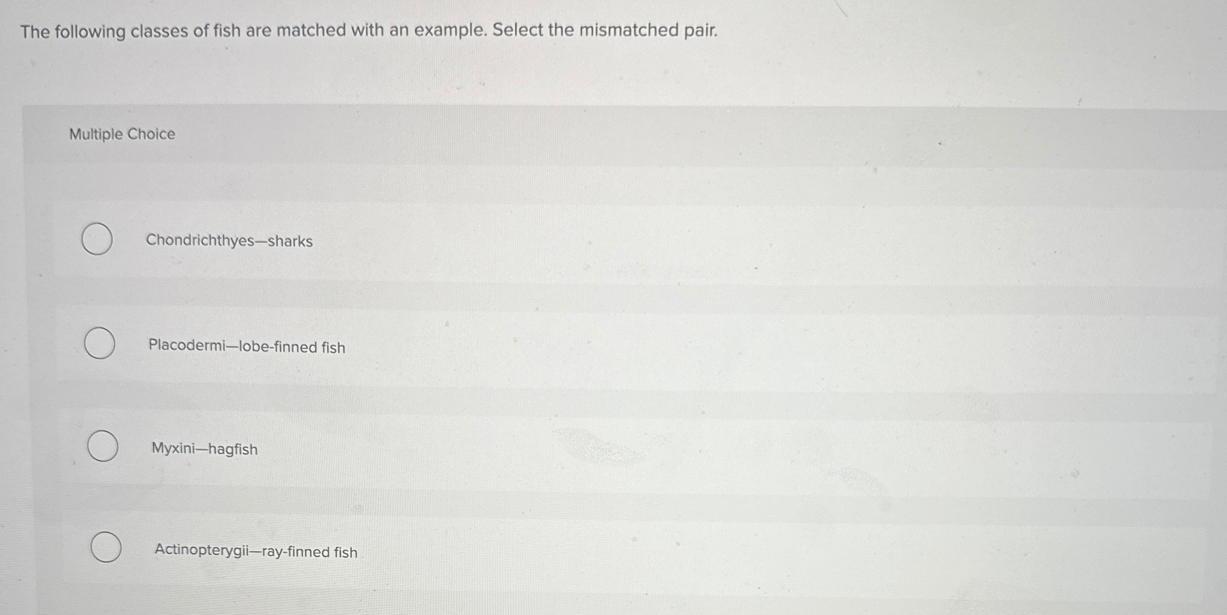 Solved The following classes of fish are matched with an | Chegg.com