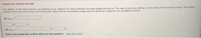 Solved Chapter 04, Problem 016 GO Two skaters, man and a | Chegg.com