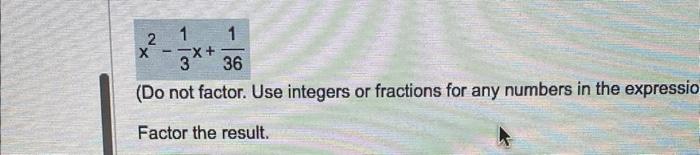 Solved x2−31x+361 (Do not factor. Use integers or fractions | Chegg.com