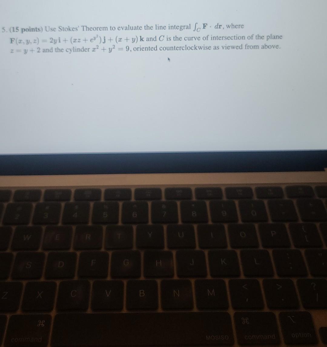 Solved 5. (15 points) Use Stokes' Theorem to evaluate the | Chegg.com