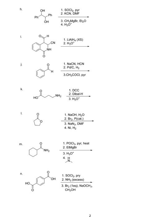 Solved h. 1. SOCl2, pyr 2. KCN, DMF 3. CH3MgBr,Et2O 4. H3O∗ | Chegg.com