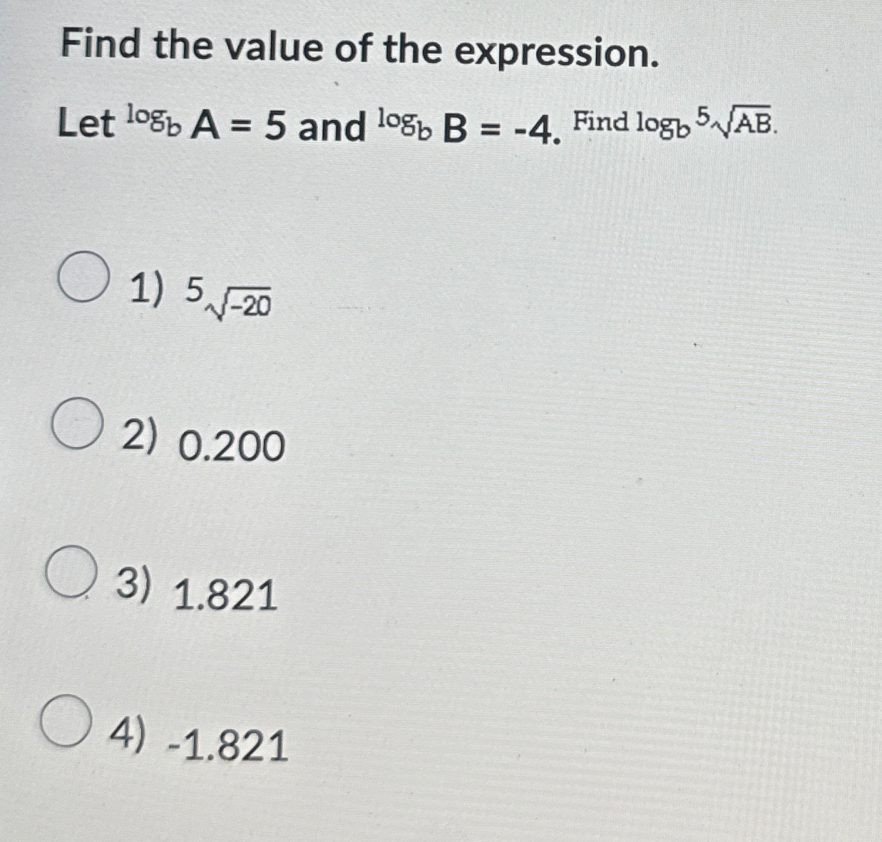 Solved Find the value of the expression.Let logbA=5 ﻿and | Chegg.com