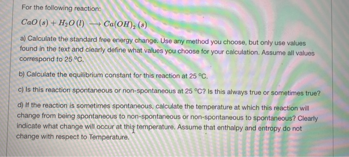 Solved For the following reaction: CaO (8) + H2O (1) + | Chegg.com